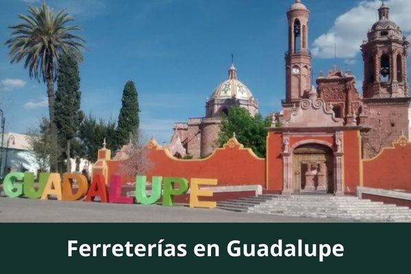 Ferreterías en Guadalupe Cerca de Mí ☎ Abiertas Hoy